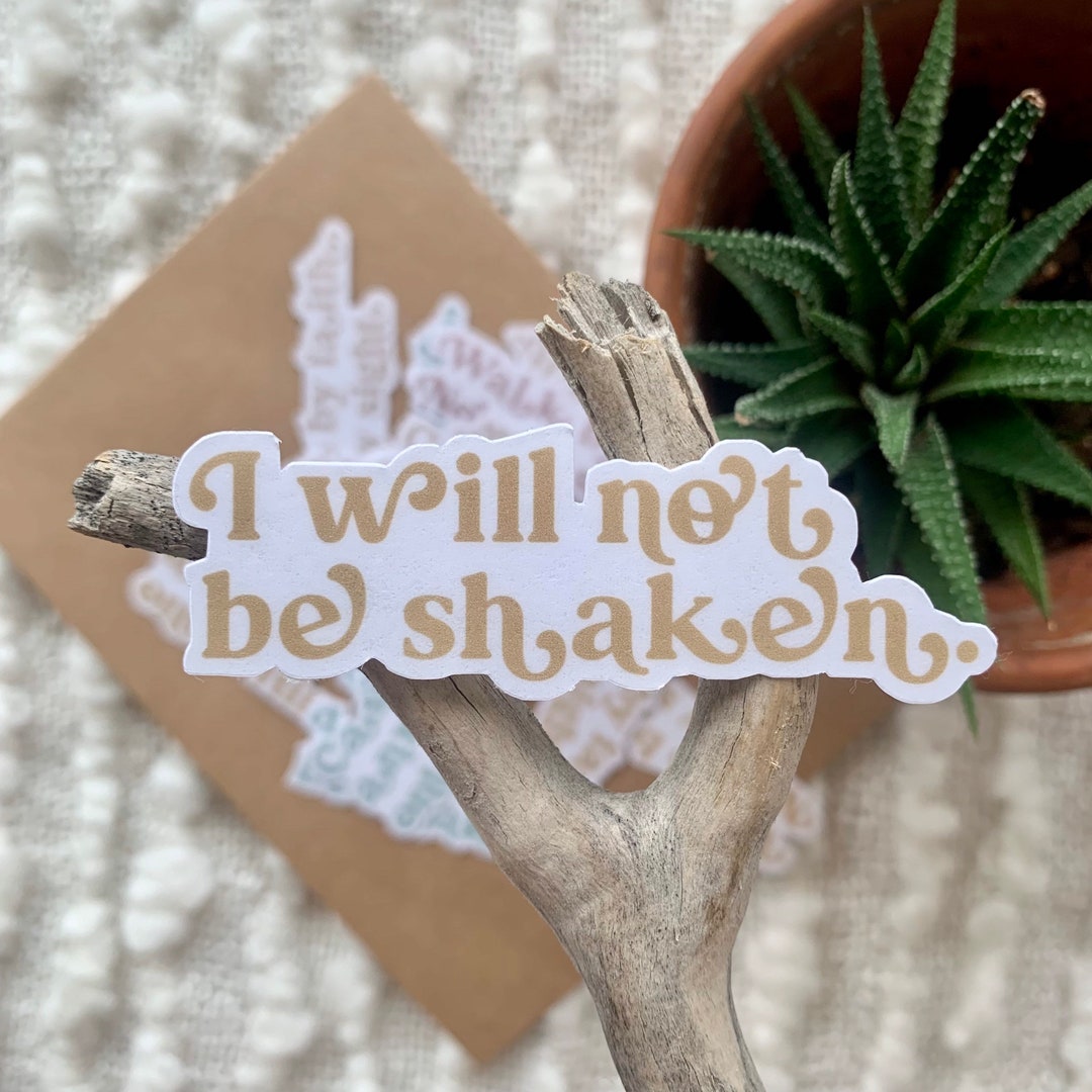 I Will Not Be Shaken, Psalm 62:6 Sticker, Faith Stickers, Christian ...
