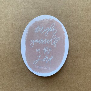 Christian Calligraphy Sticker, Psalm 37, Delight Yourself in the Lord ...