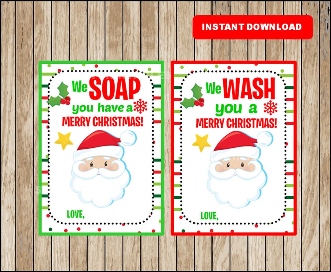 Printable Hand Soap Gift Tags - We WASH You Merry Christmas! & We SOAP ...