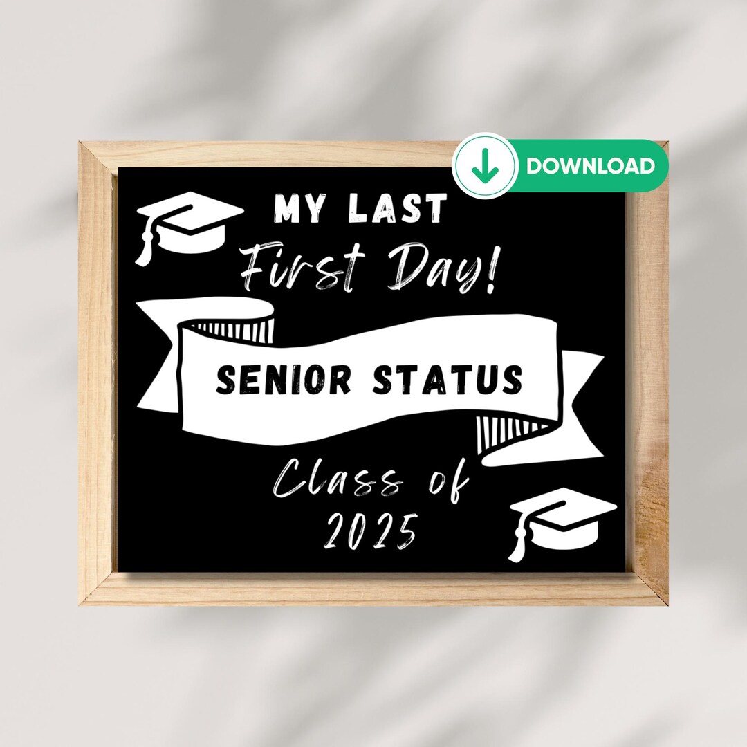 My First Last Day Senior Sign First Last Day PDF, Senior Year 1st Day ...