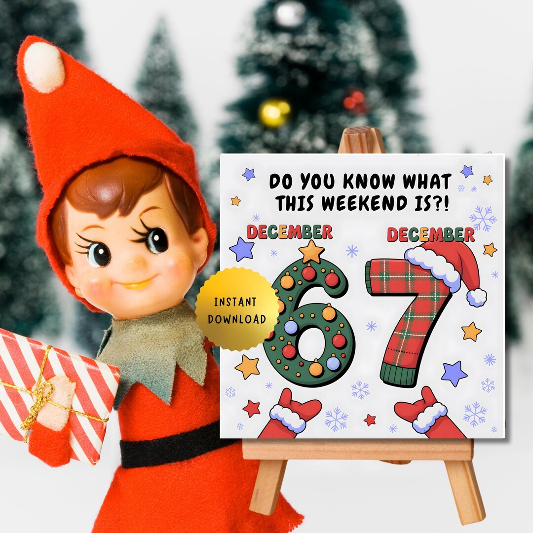 6 7 Elf Printable Prop Kit Six Seven, 2025 Elf Ideas, December 6th 7th ...