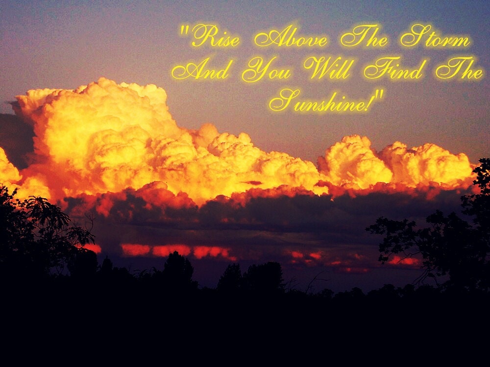 Rise Above the Storm and You Will Find the Sunshine Digital Download ...