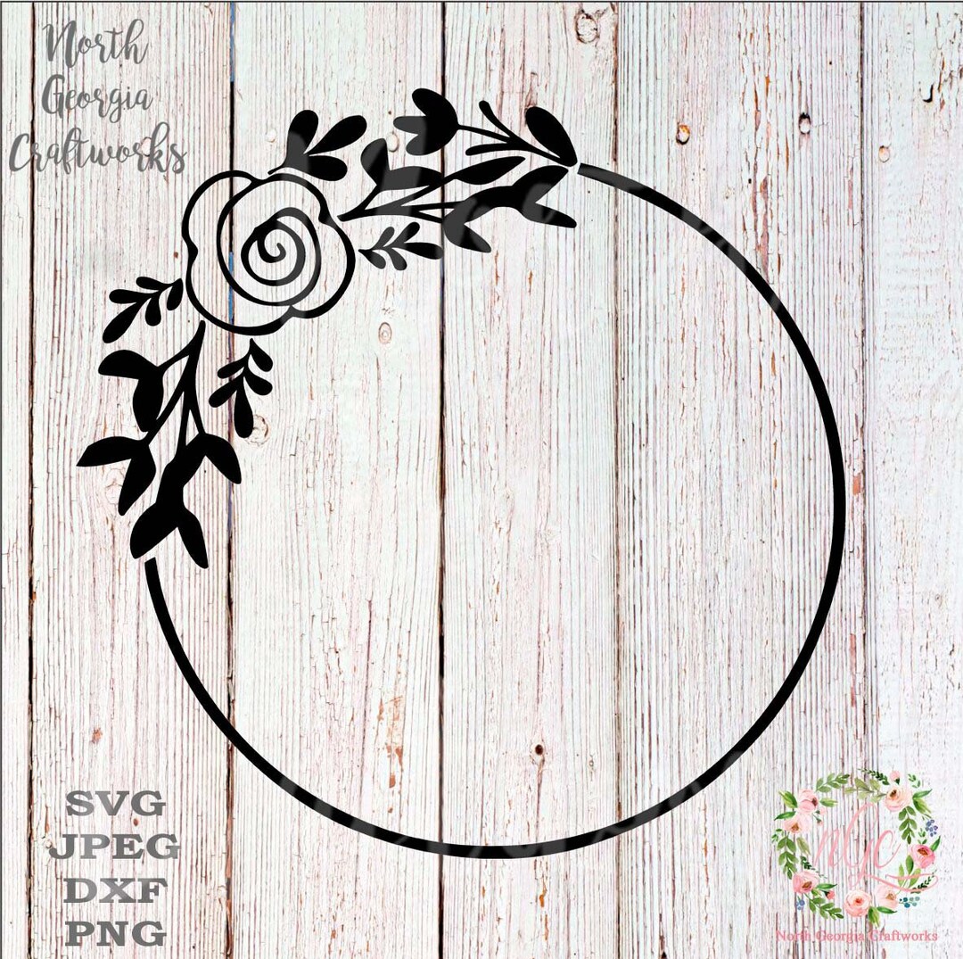 Rose Circle Frame Design Cut File Svg Floral Flower Monogram Frame ...