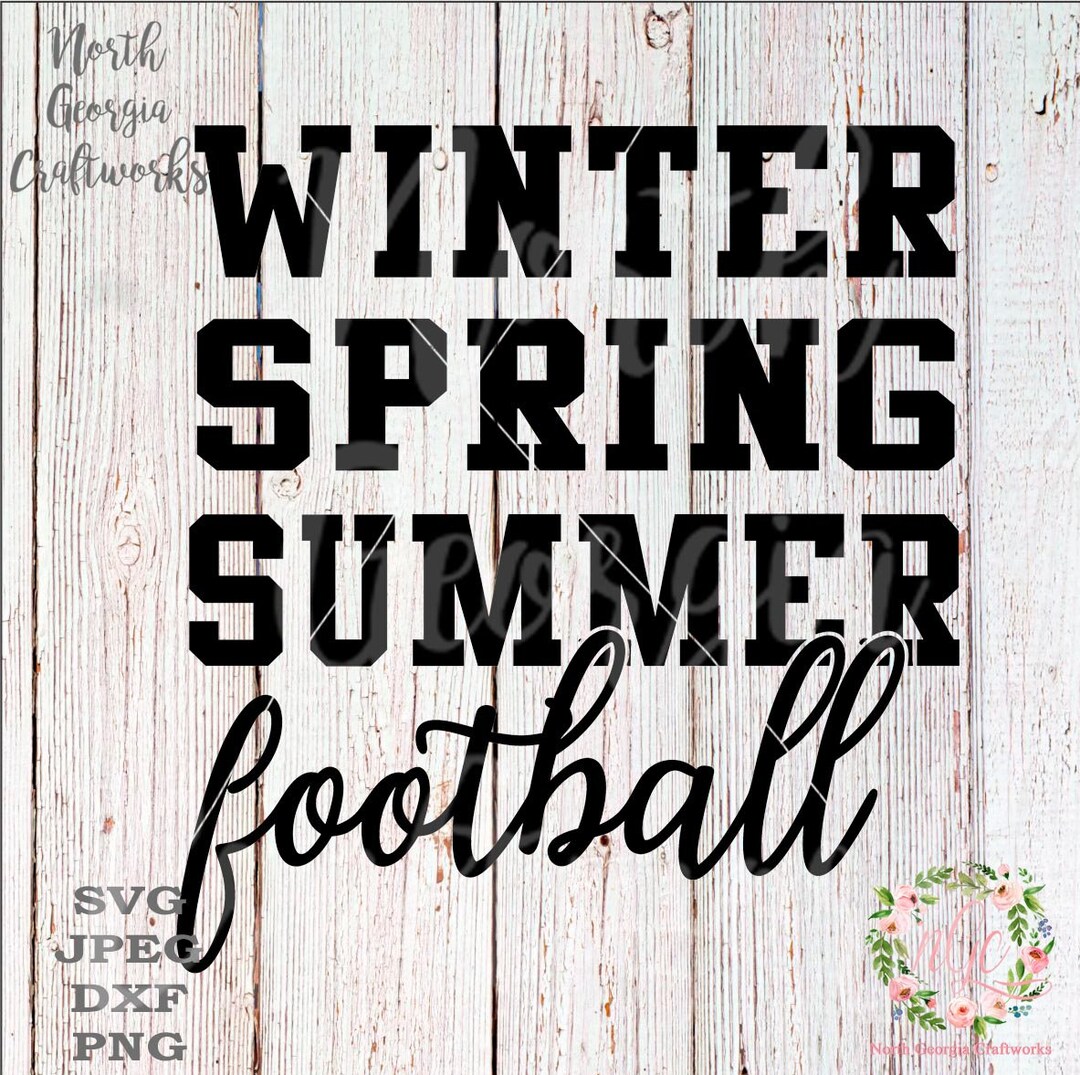 Winter Spring Summer Football Svg Football Mom Svg Sports Football Svg ...