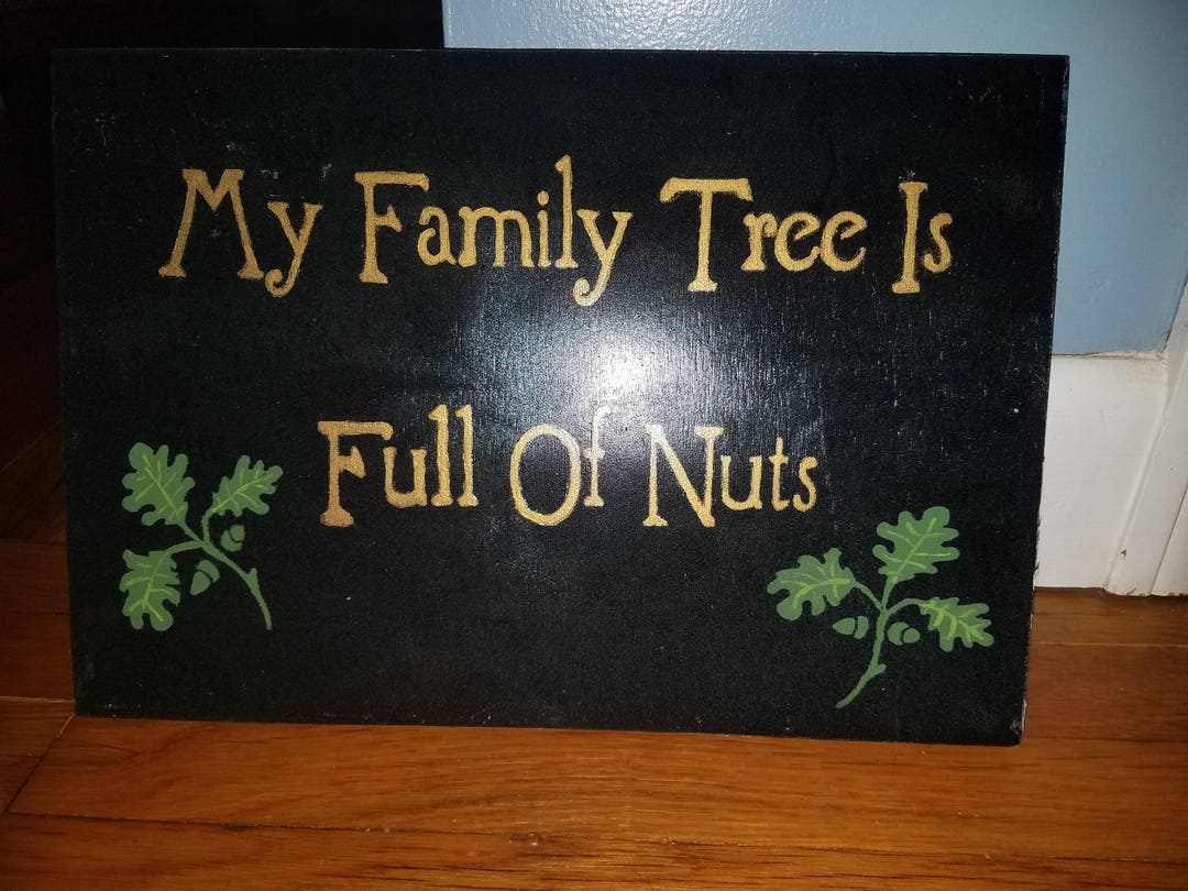 My Family Tree is Full of Nuts Home Decor Wall Hanging / Wall Sign From ...