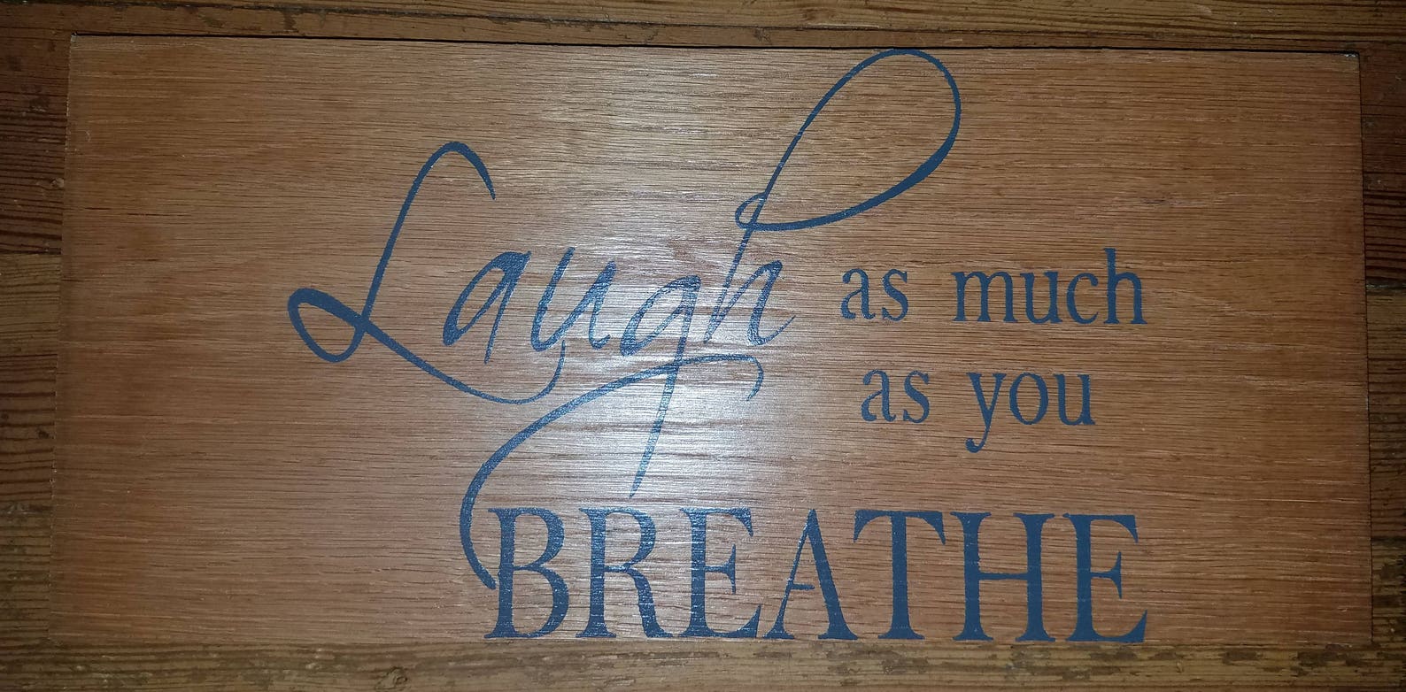 Laugh as Much as You Breathe Wood Decor Hanging Sign Made Out of 3/4 ...
