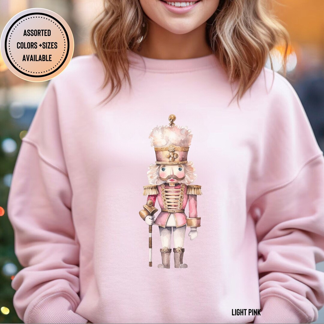 Nutcracker Sweatshirt, Pink Nutcracker Sweater, Women's Nutcracker Tee, Nutcracker Shirt ...