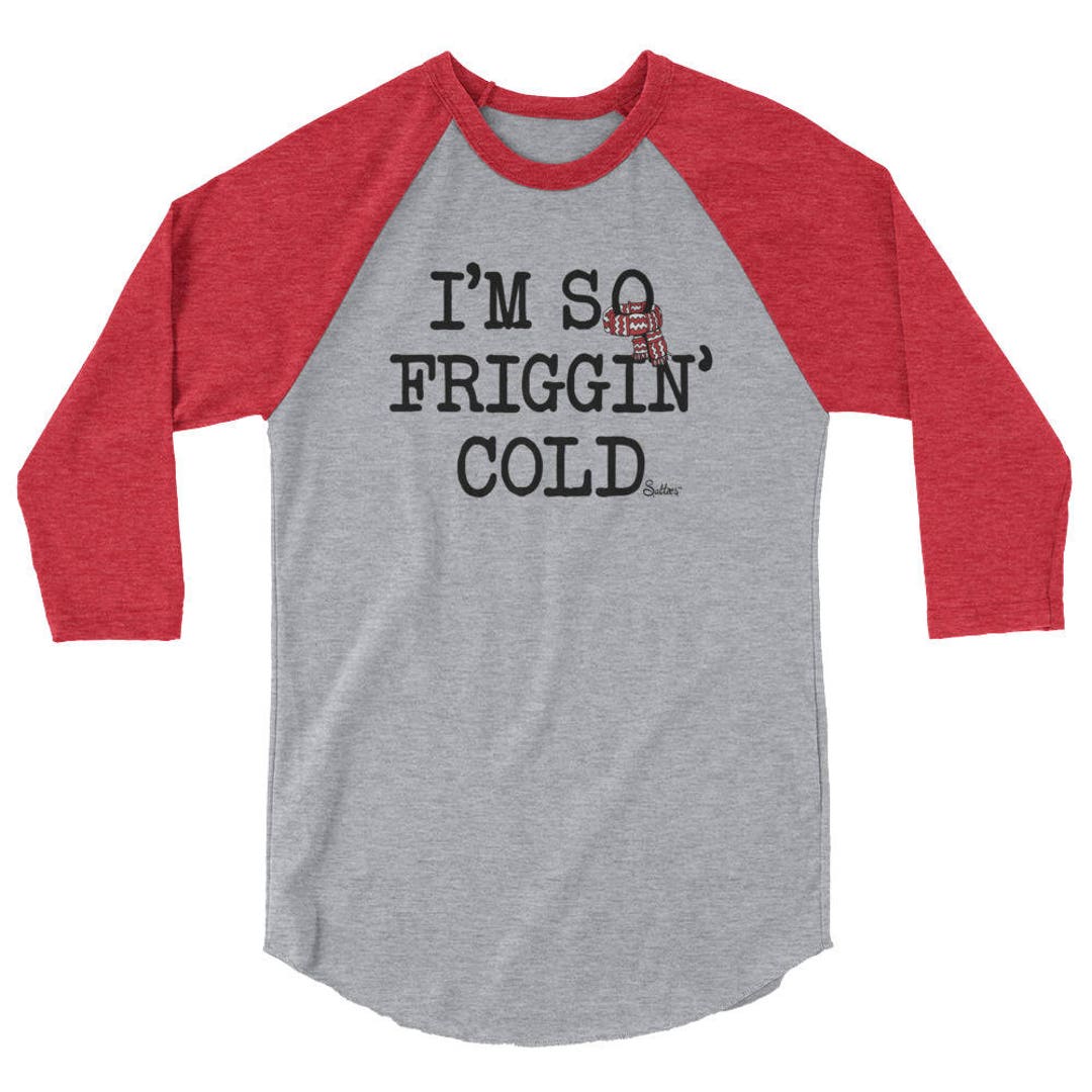 I'm so Friggin' Cold 3/4 Sleeve Raglan Shirt - Etsy UK