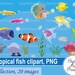 Fish Clipart - Goldfish Clipart - Clownfish Clipart - Tropical Fish ...