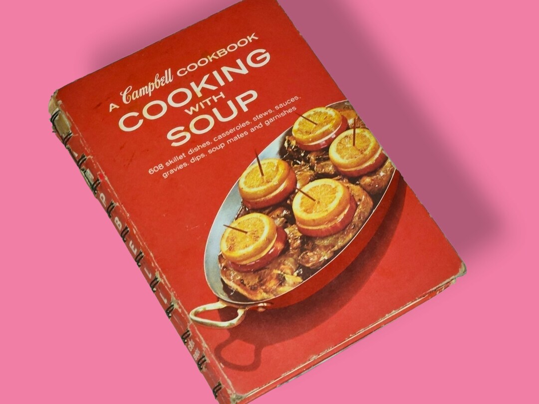 Vintage Campbell Cooking With Soup Cookbook Recipes Spiral 608 Recipes ...