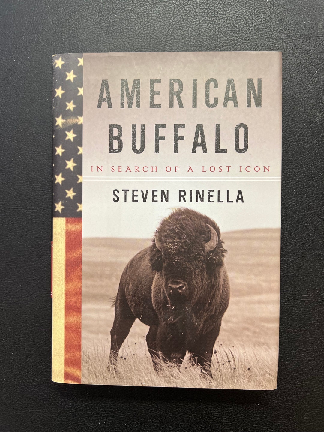 American Buffalo in Search of A Lost Icon by Steven Rinella First ...