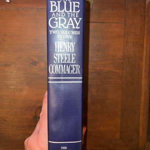The Blue and the Gray - Two Volumes in One - by Henry Commager ...