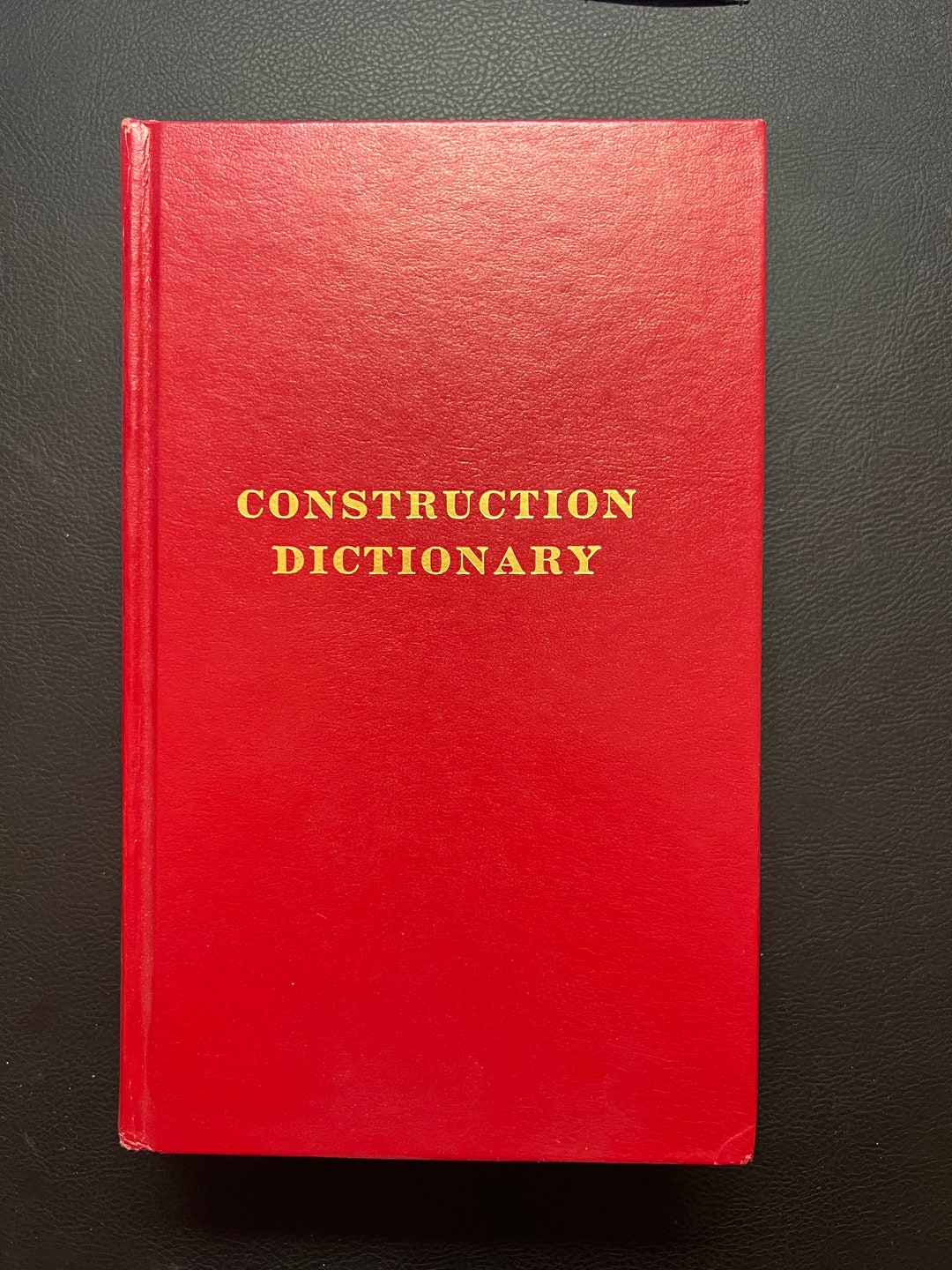 Construction Dictionary - 8th Edition - by Greater Phoenix Arizona Chapter of the National ...
