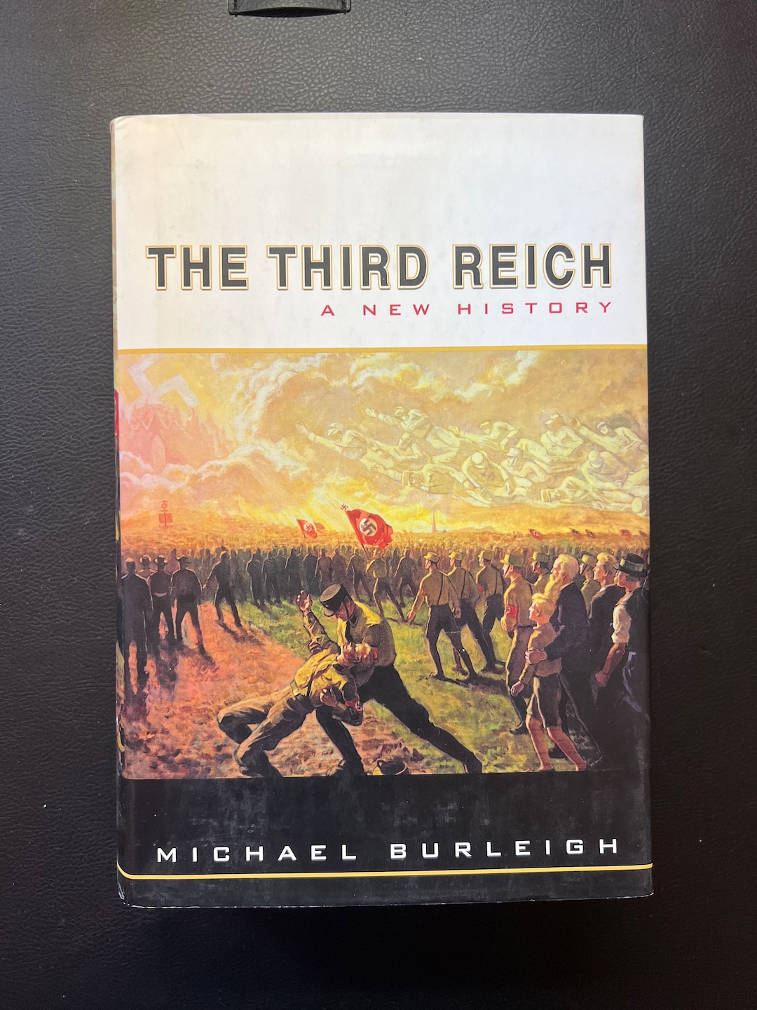 The Third Reich - A New History - by Michael Burleigh (copyright 2001 ...