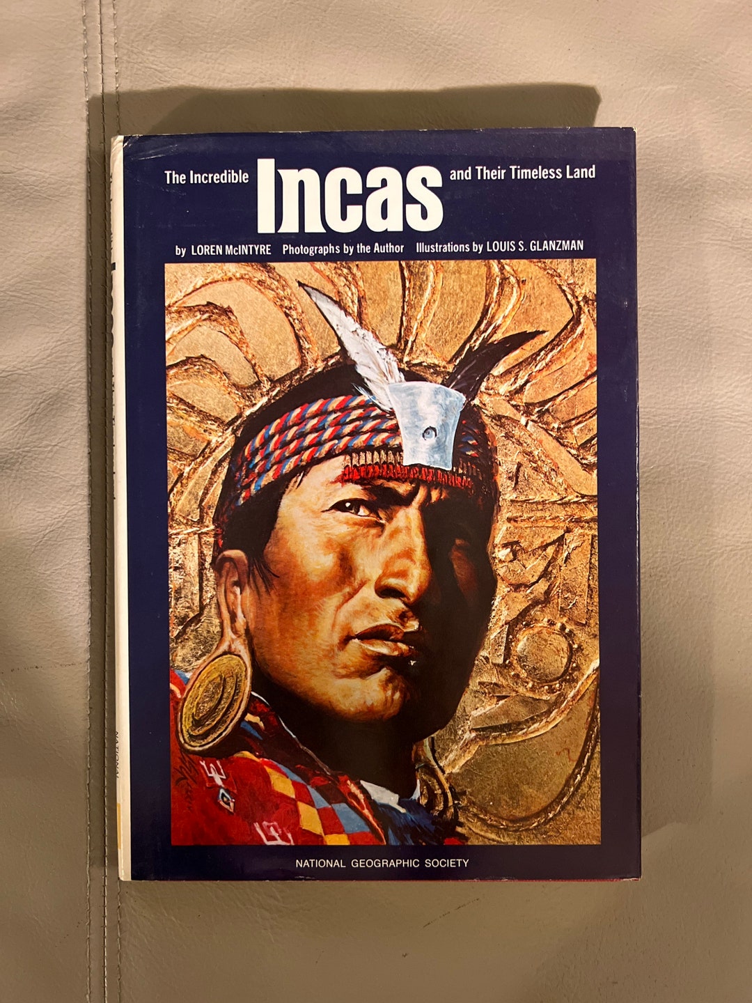 The Incredible Incas and Their Timeless Lands by National Geographic ...