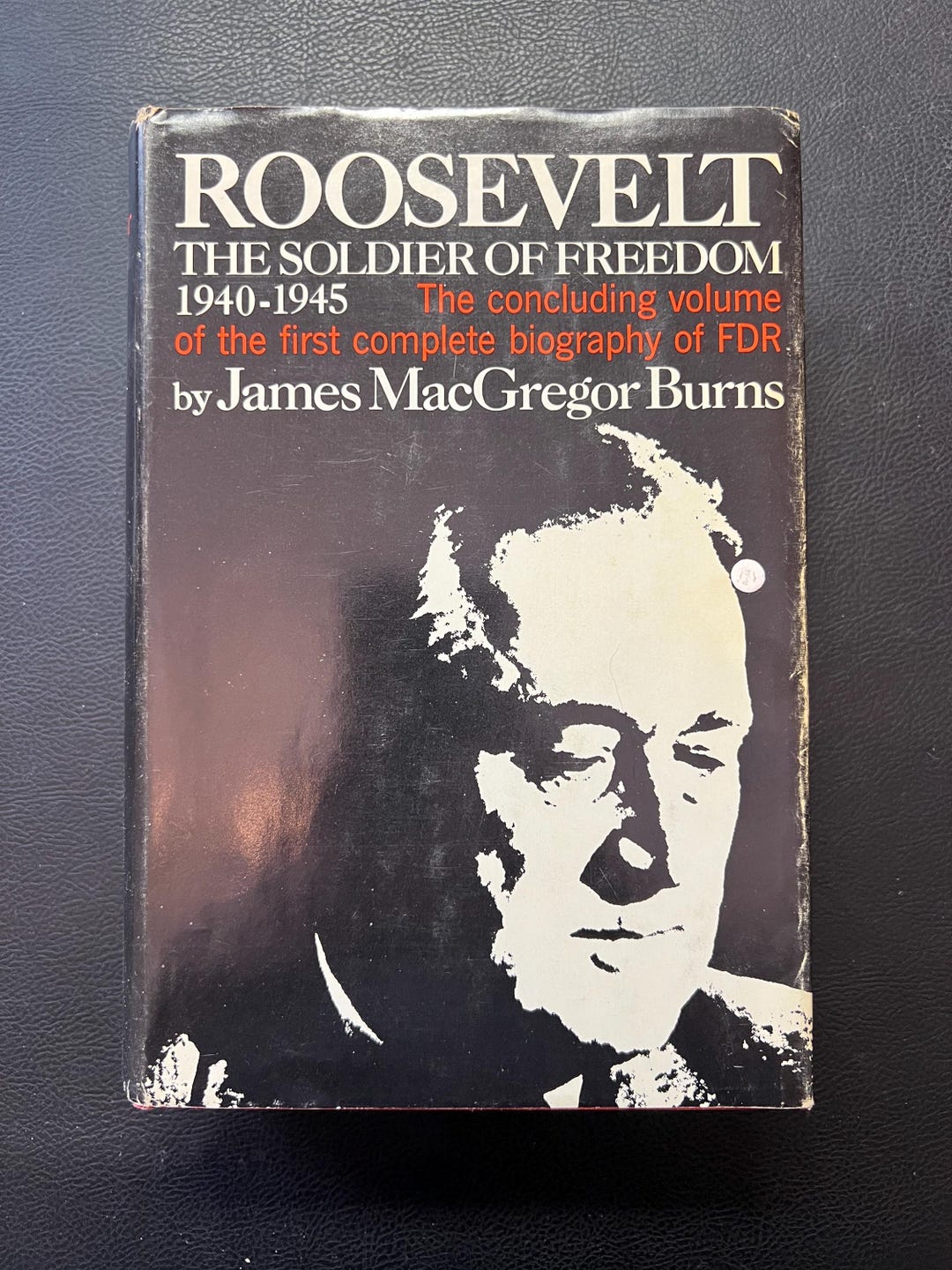 Roosevelt - the Soldier of Freedom - the Concluding Volume of the ...