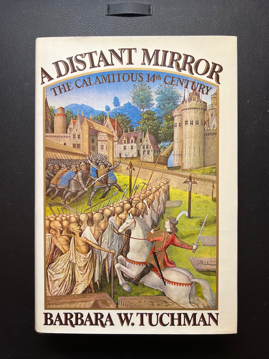 A Distant Mirror, the Calamitous 14th Century by Barbara Tuchman ...