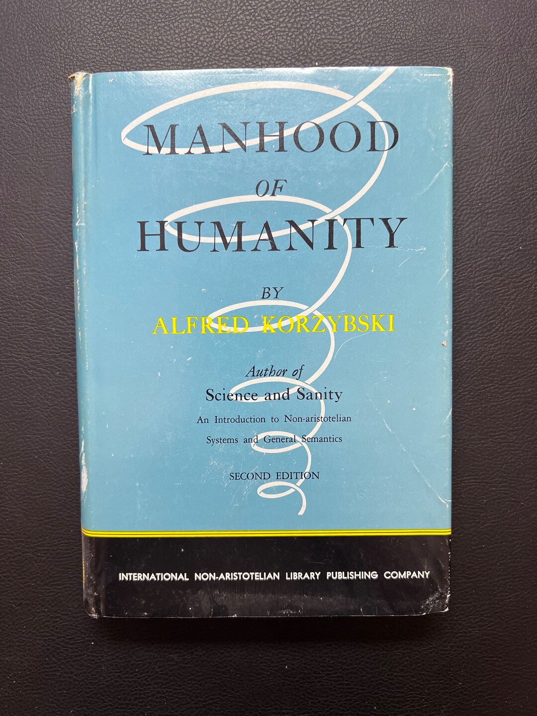Manhood of Humanity by Alfred Korzybski - Second Edition - (copyright ...