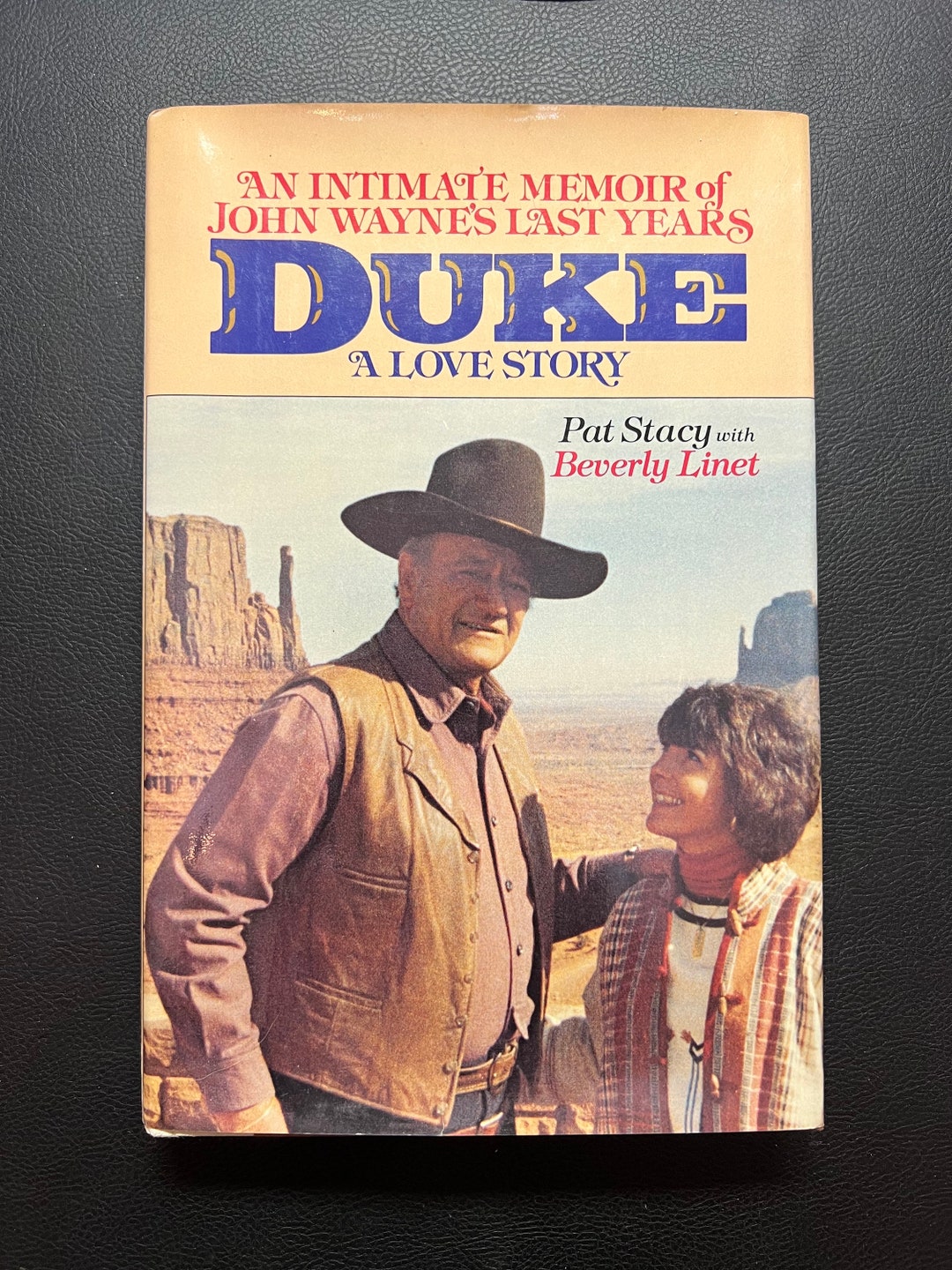 Duke A Love Story an Intimate Memoir of John Waynes Last Years by Pat Stacy First Edition ...