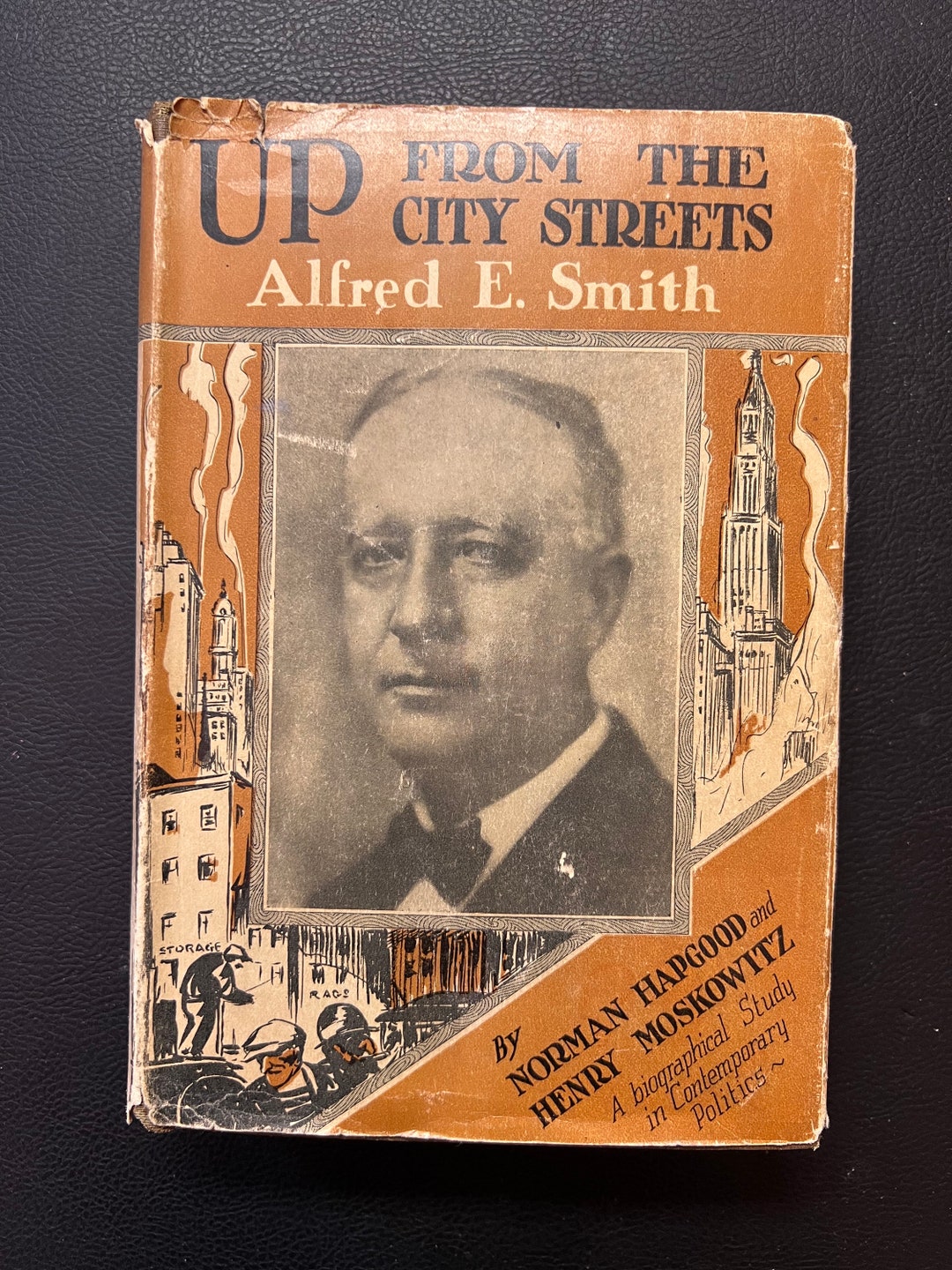 Up From the Streets - Alfred E. Smith by Norman Hapgood and Henry ...
