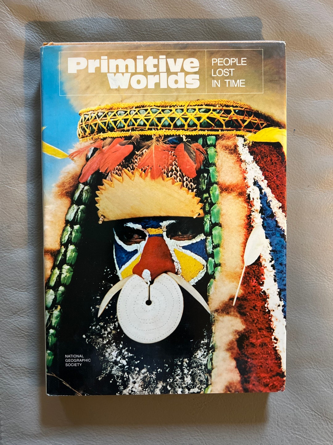 Primitive Worlds - People Lost in Time - by National Geographic Society ...