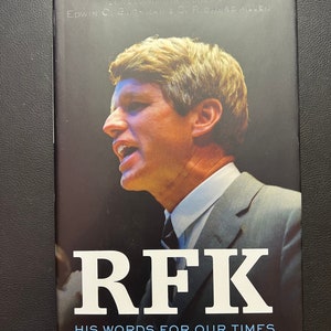 RFK - His Words for Our Times - First Edition - Edited and Introduced ...