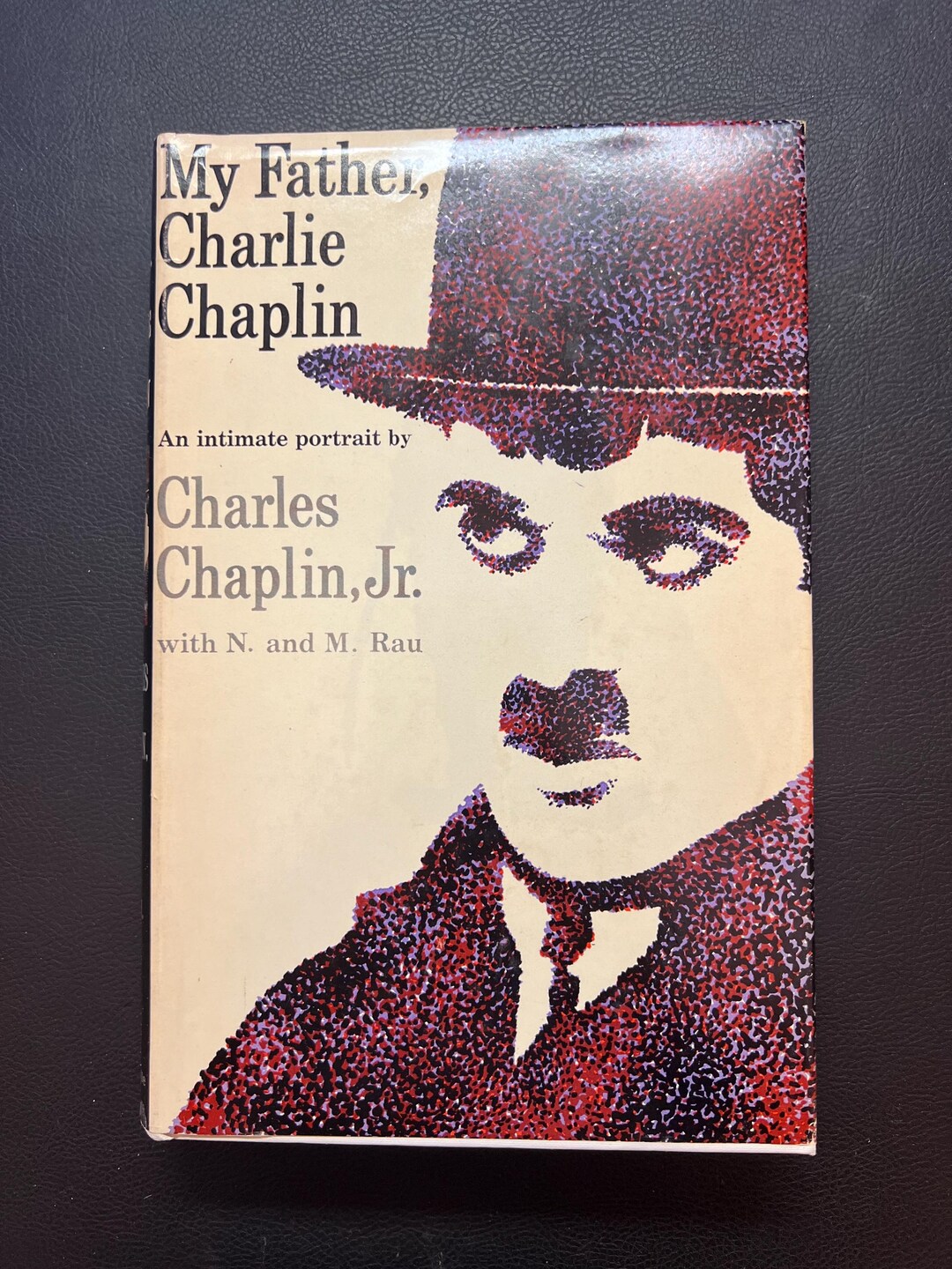 My Father, Charlie Chaplin by Charles Chaplin, Jr. - First Printing ...