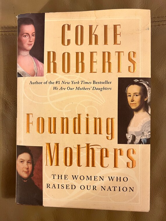 Founding Mothers the Women Who Raised Our Nation First - Etsy