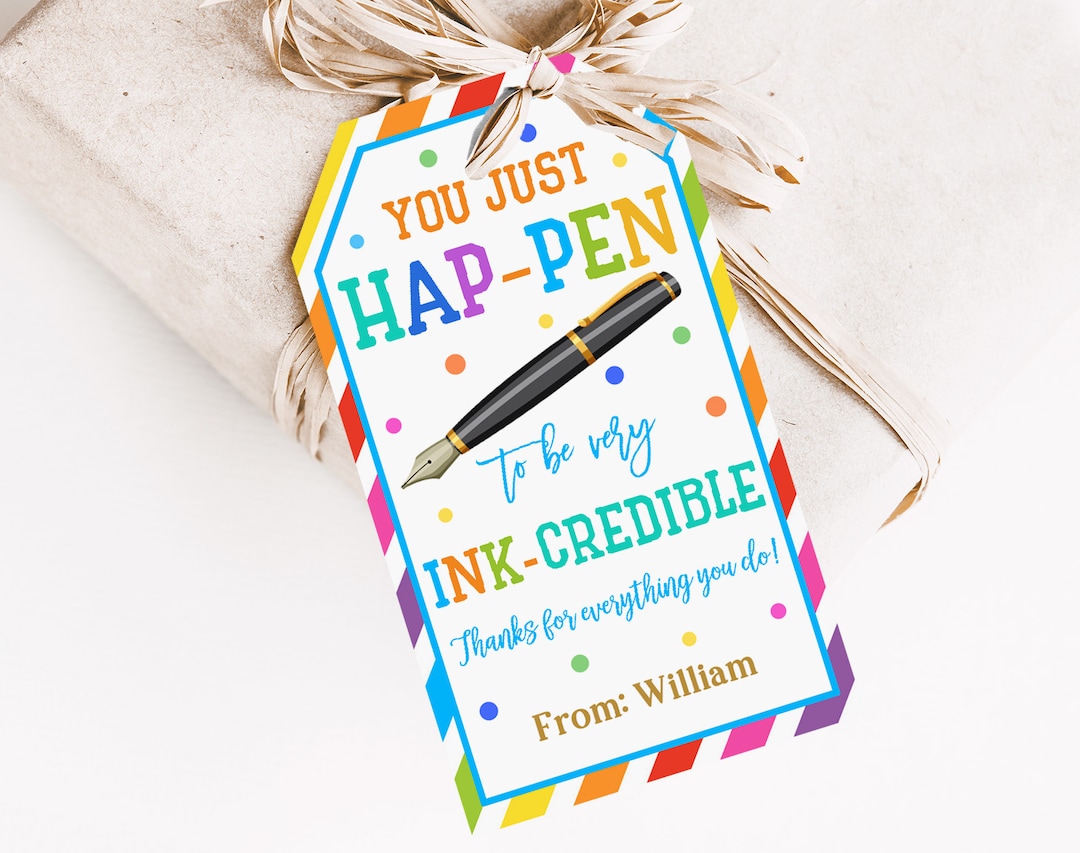 Teacher Gift Tag Hap-pen Tag Ink-credible Pen Gift Tag Thank You School ...