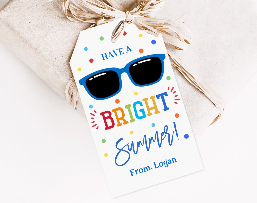Have a Bright Summer End of the Year Tag Classroom Gift Tag Sunglasses ...