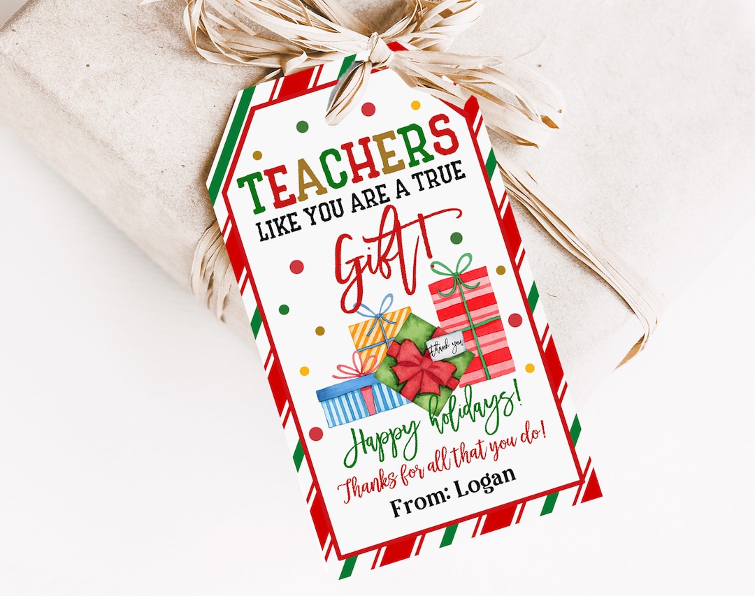 Christmas Gift Tag Teacher Like You Are a True Gift Teacher ...