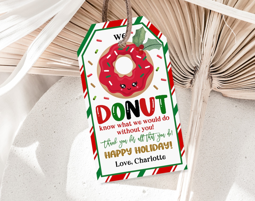 Christmas Donut Tag Donut Know What We Would Do Without You Gift Tag ...