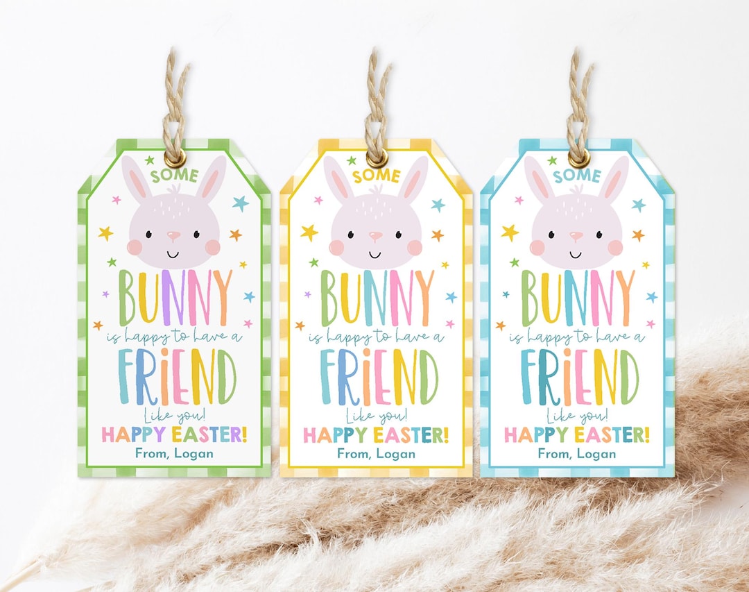 Easter Tag Some Bunny Happy to Have a Friend Gift Tag Printable ...