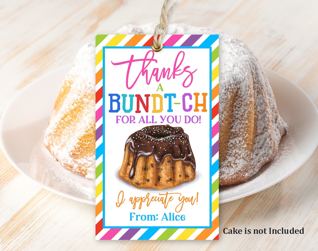 Teacher Bundt Cake Gift Tag End of School Tag Thanks a Bundtch for All ...