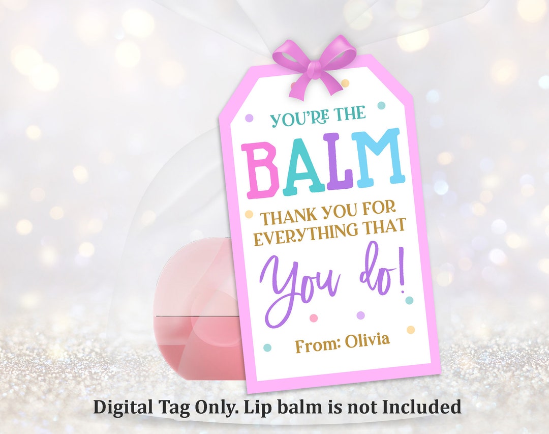 You're the Balm Tag Teacher Gift Tag Teacher Appreciation - Etsy