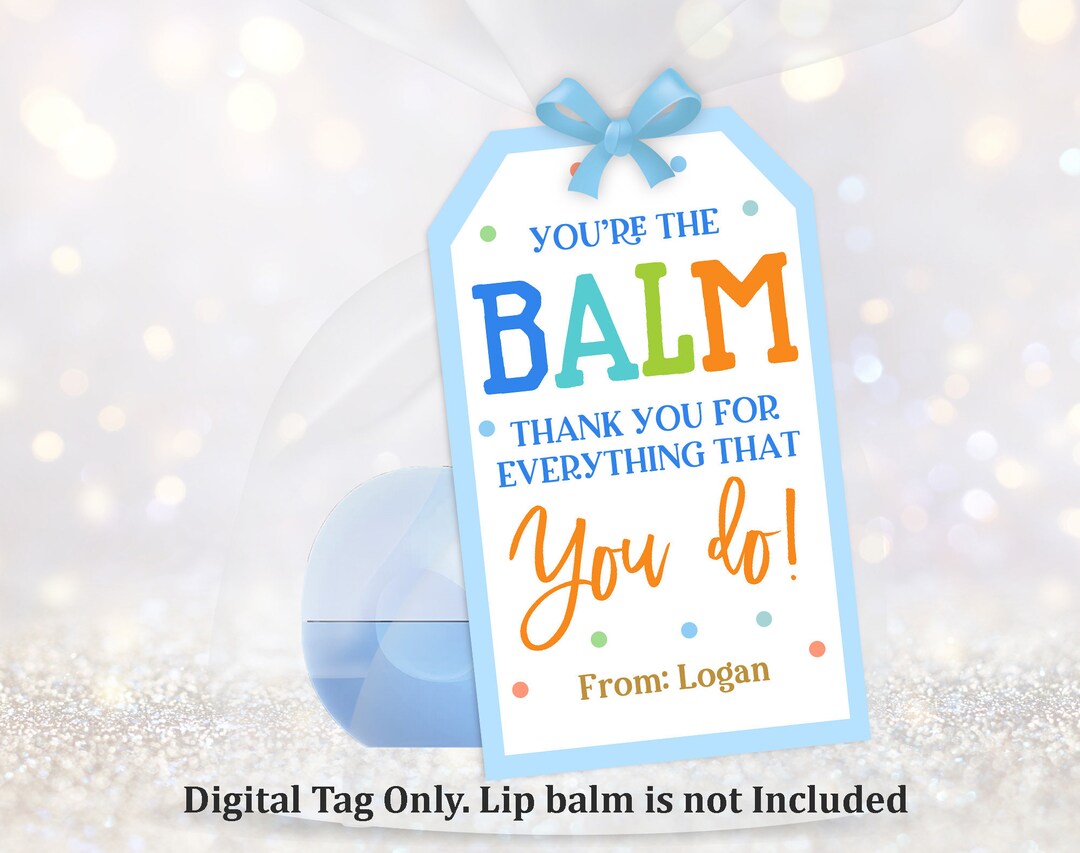 You're the Balm Tag Teacher Gift Tag Teacher Appreciation - Etsy
