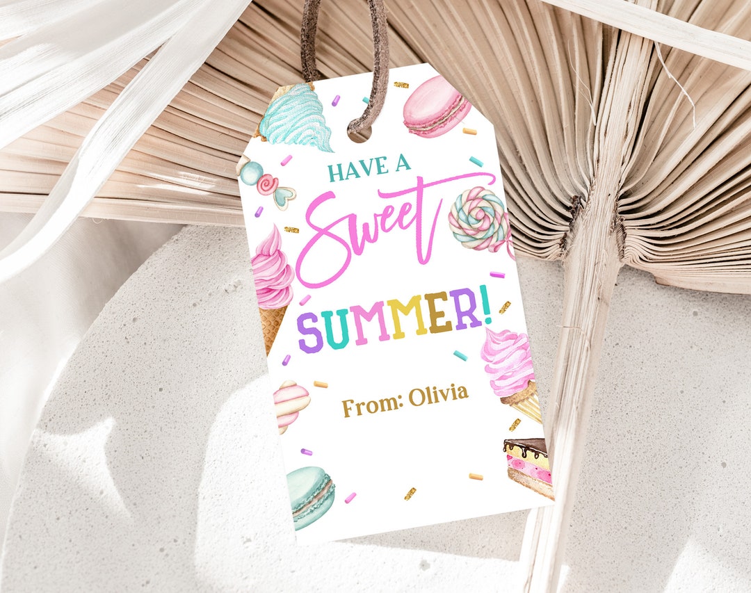 Have a Sweet Summer Gift Tags End of School Year Tag Teachers PTO Gift ...