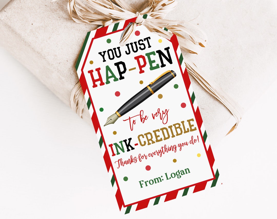 Christmas Pen Thank You Gift Tags Hap-pen to Be Ink-credible Teacher ...