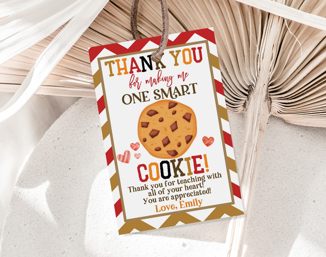 End of School Cookie Tag Thanks for Making Me One Smart Cookie Gift Tag ...