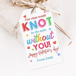Valentine Gift Tags Class Would Knot Be the Same Without You Tag ...