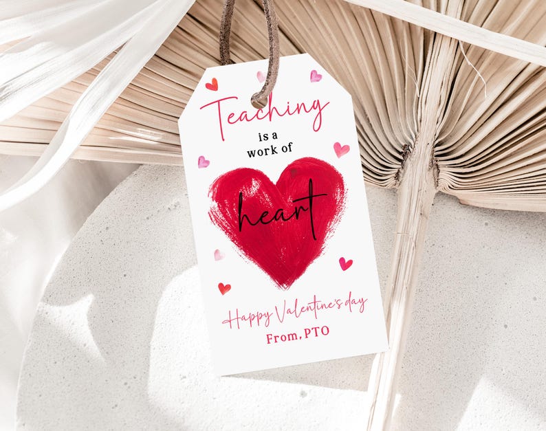 Teaching is a Work of Heart Gift Tag: Printable Teacher Appreciation ...