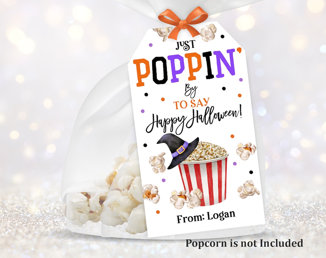 Just POPPIN' BY to Say Happy Halloween Halloween Popcorn Tag Gift Tag ...