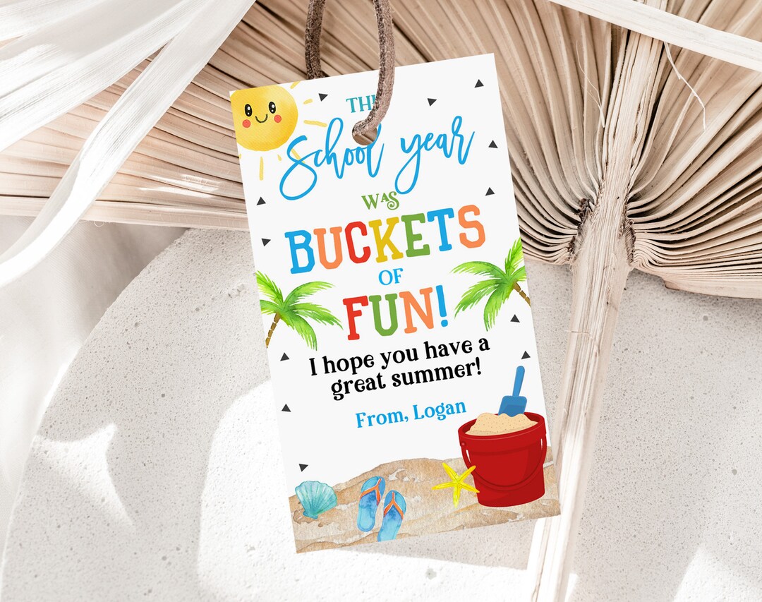 Buckets of Fun Tag Summer Break Gift Tag Last Day of School End of ...