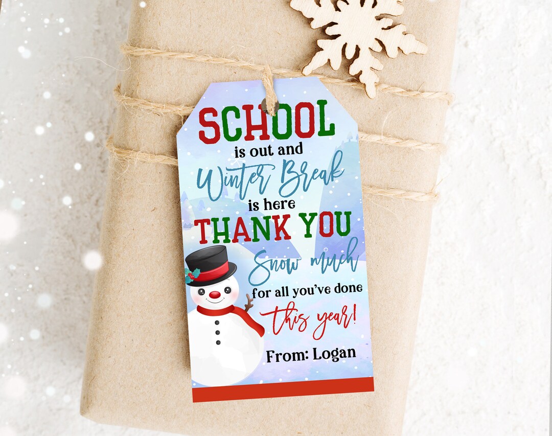 School's Out Winter Break Tag Christmas Gift Tags Thank You Snow Much ...