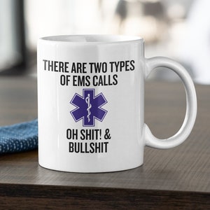 Paramedic Coffee Mug - EMT Gift Idea - Types of EMS Calls - Medical ...