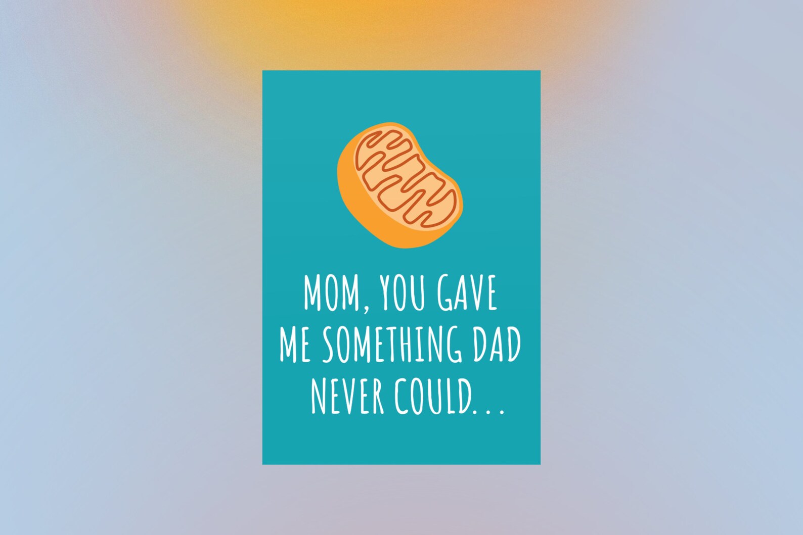 Funny Genetics Card - Biology Geek Printable Card - Mother's Day Card ...