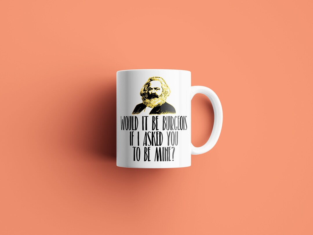 Karl Marx Mug Marxist Valentine Proposal Mug Romantic Marxist Gift ...