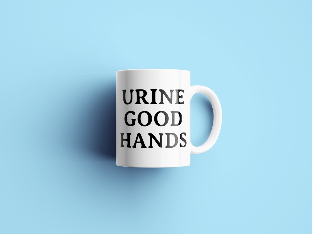 Urology Coffee Mug - Funny Urologist Gift - Urine Good Hands - Etsy