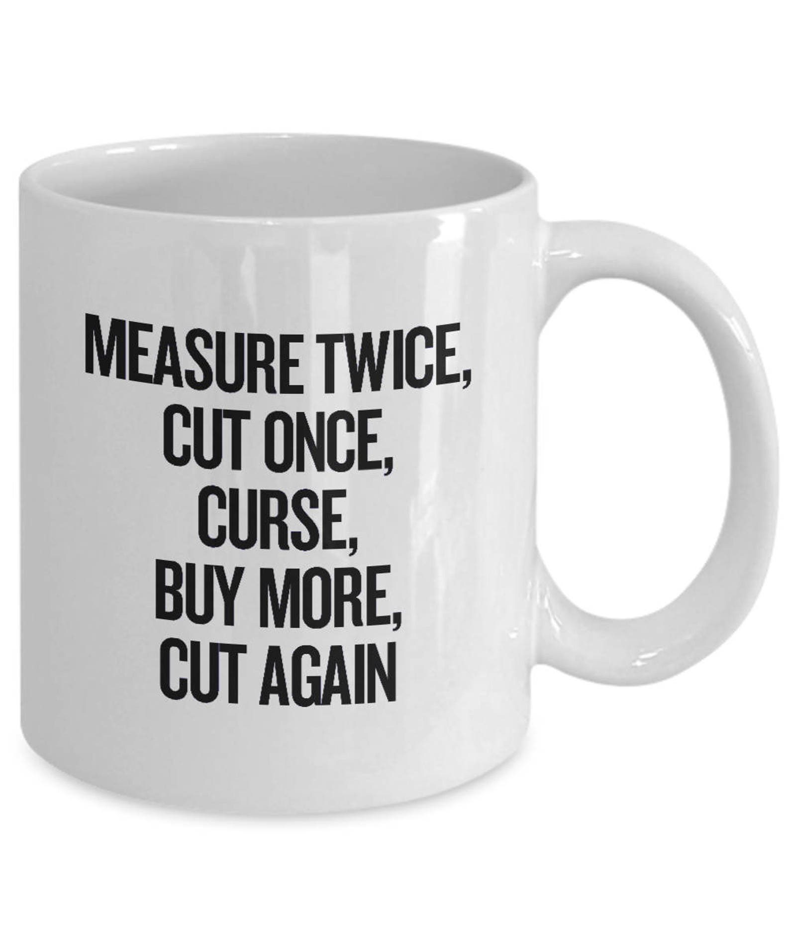 Measure Twice, Cut Once, Curse... - Funny Sewing Mug - Seamstress Gift ...