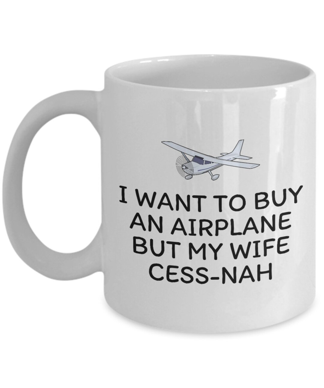 Funny Pilot Mug - Pilot Gift Idea - Aviator Present - My Wife Cess-nah ...